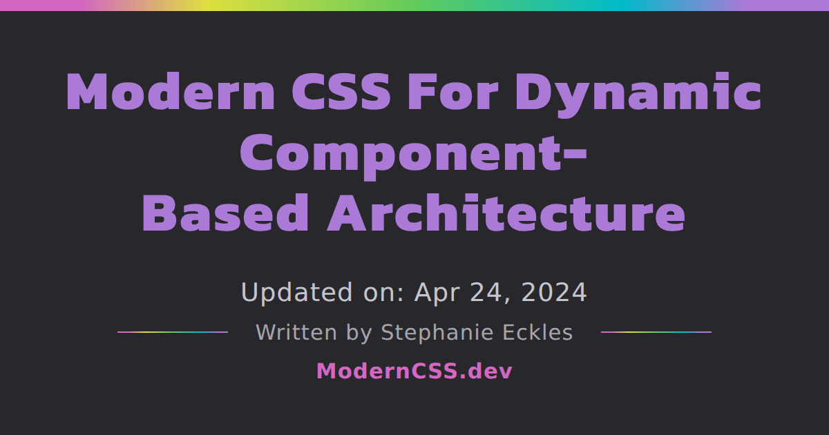 Modern CSS For Dynamic Component Based Architecture Modern CSS Solutions